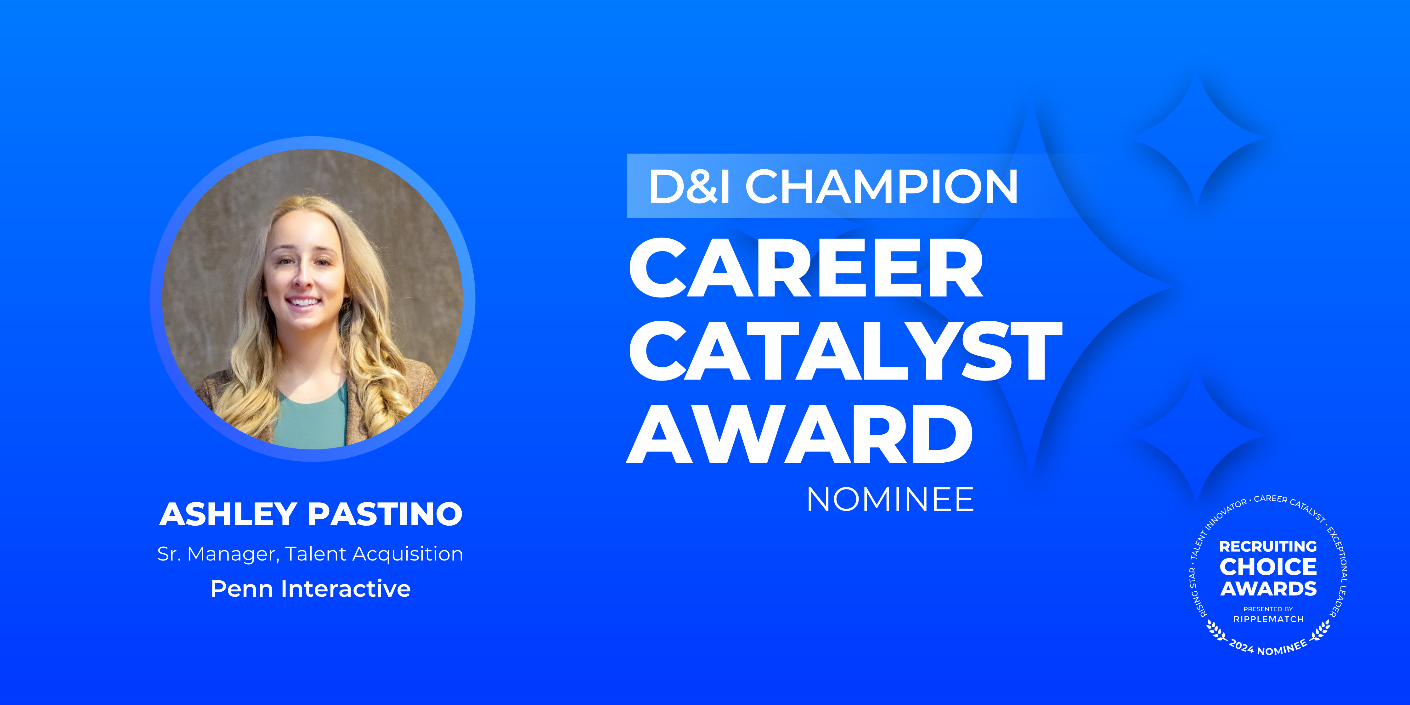 Ashley Pastino - Nominee for Career Catalyst Award - 2024 Recruiting ...