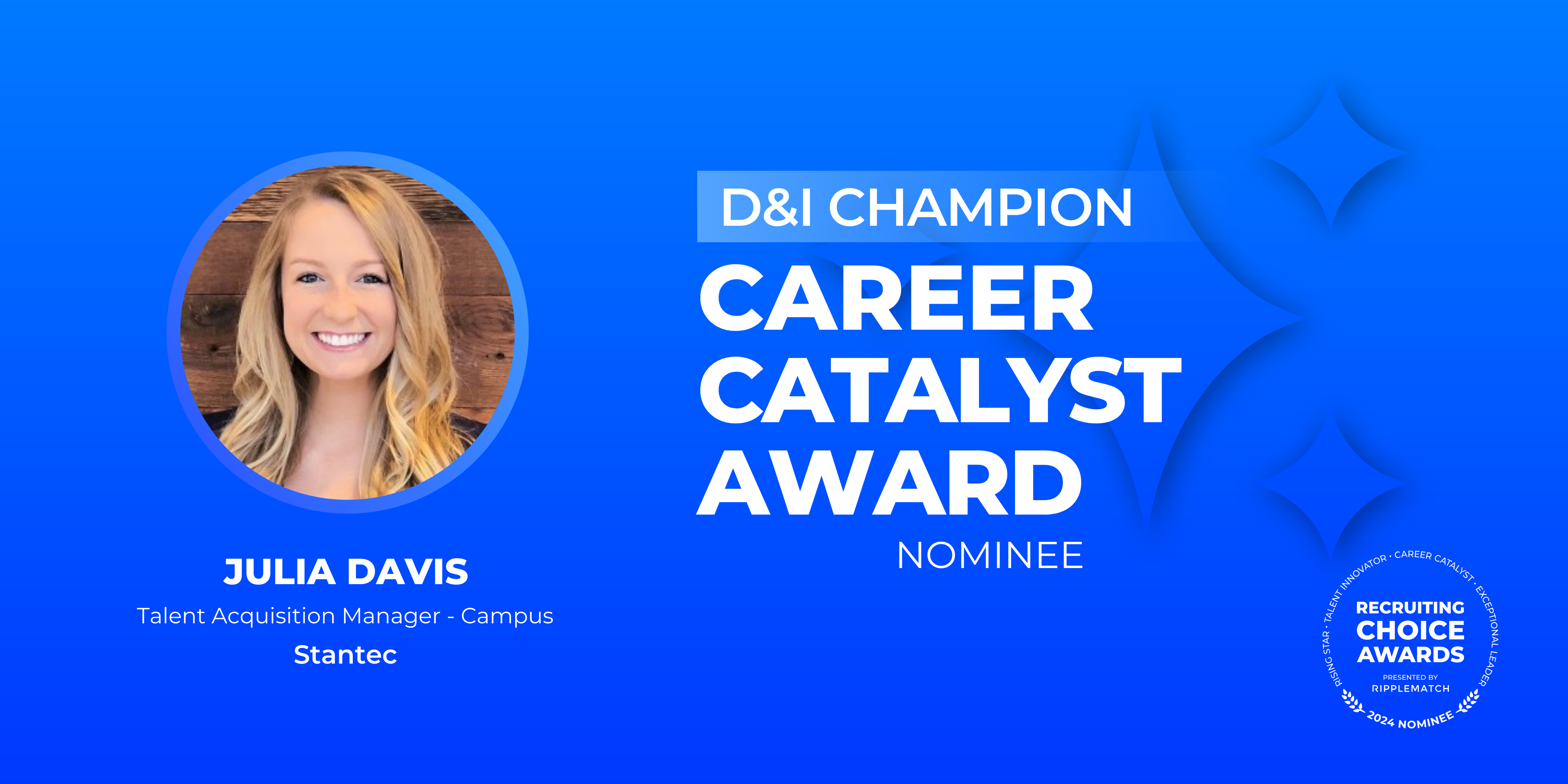 Julia Davis - Nominee for Career Catalyst Award - 2024 Recruiting ...
