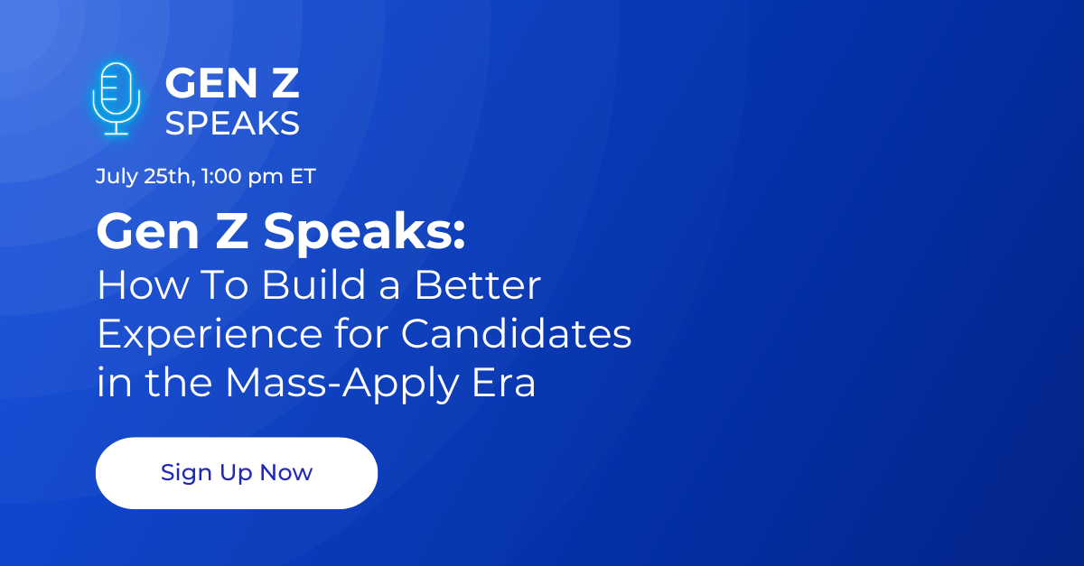 Gen Z Speaks: Better Candidates Experiences in the Mass-Apply Era